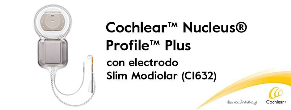 Cochlear™ Nucleus® Profile™ Plus con electrodo Slim Modiolar (CI632 ...